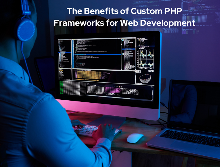 Exploring The Benefits Of Custom Php Frameworks For Web Development Techknowable